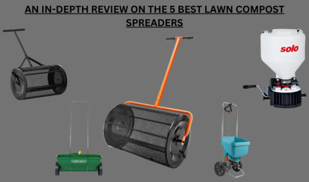 5 Best Lawn Compost Spreaders: The Ultimate Buying Guide - VEVOR Blog