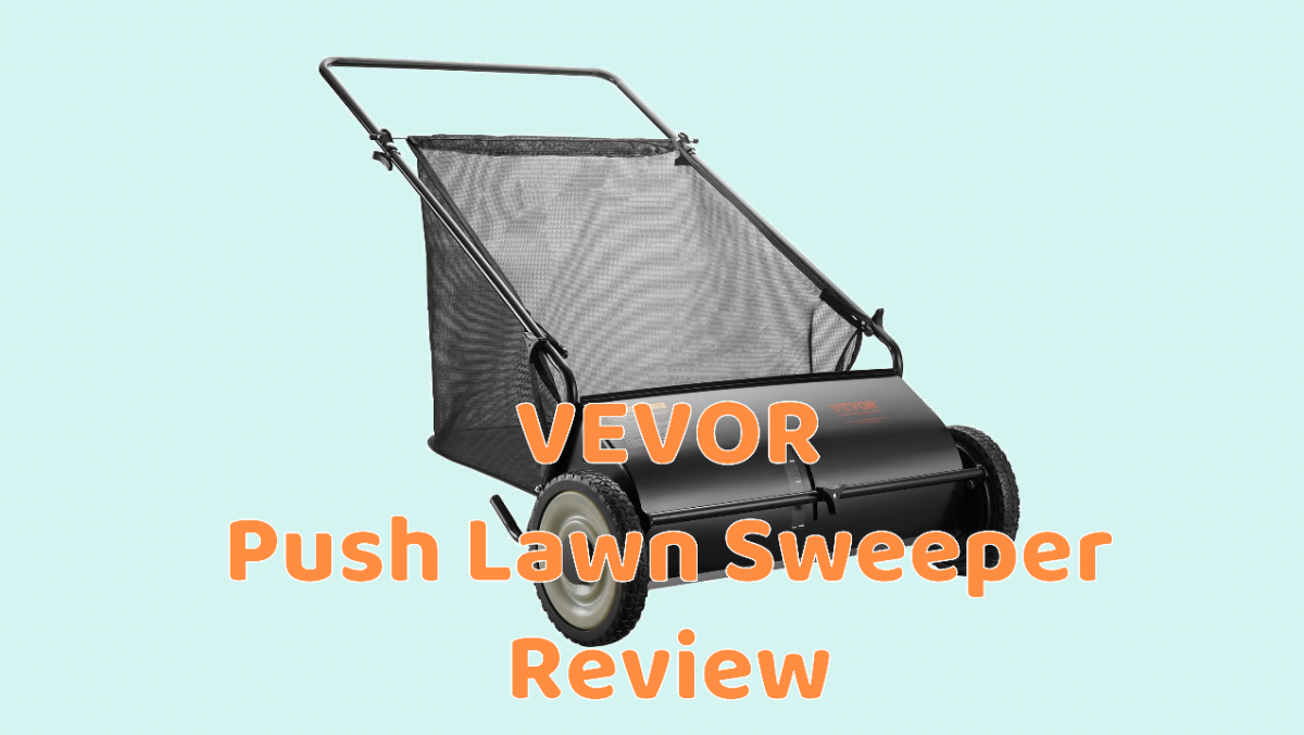 VEVOR Push Lawn Sweeper Review - VEVOR Blog